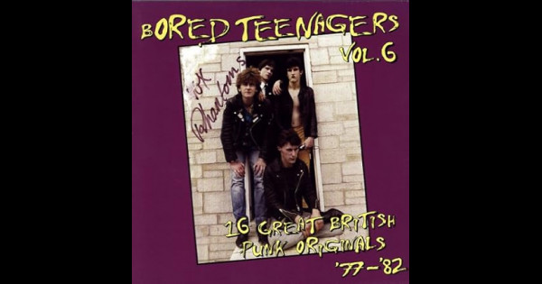 Bored Teenagers Vol. 6 : 30 Great British Punk Originals '77-'82 CD