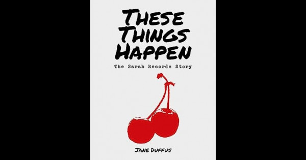 Sarah Records Story - Book - by Jane Duffus